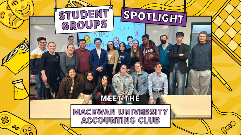 Student Groups Spotlight – Macewan university accounting club - SAMU