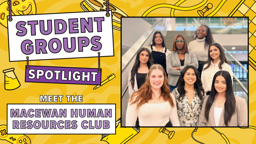 Student Groups spotlight – macewan human resources club - SAMU